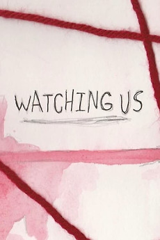 ‎Watching Us (2019) directed by Paige Smith • Film + cast • Letterboxd