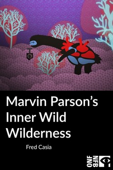 ‎Marvin Parson’s Inner Wild Wilderness (2010) directed by Fred Casia ...