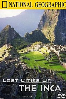 ‎Lost Cities of the Inca (2000) • Film + cast • Letterboxd