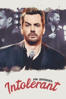 ‎Jim Jefferies: Intolerant (2020) directed by Scott Zabielski • Reviews ...