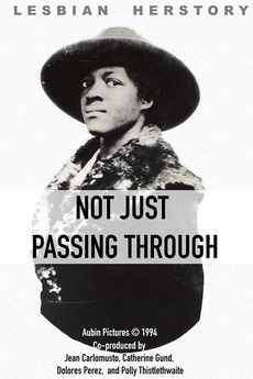 ‎Not Just Passing Through (1994) directed by Jean Carlomusto, Catherine ...