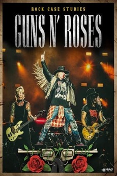 ‎Guns N' Roses: Rock Case Studies (2007) directed by The Creative ...