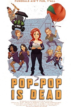 ‎Pop-Pop Is Dead (2018) directed by Fray Forde, Catherine Dee Holly ...