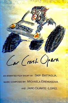 ‎Car Crash Opera (2012) directed by Skip Battaglia • Film + cast ...