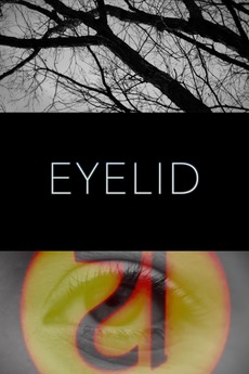 ‎Eyelid (2020) directed by Matt Joyce • Reviews, film + cast • Letterboxd