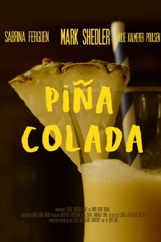 ‎Piña Colada (2019) directed by David Grove Draad • Film + cast ...