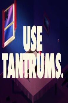 ‎USE TANTRUMS. (2020) directed by Joseph Pelling, Cory Snearowski et al ...