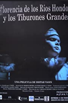 ‎Florencia of the Deep Rivers and Big Sharks (2000) directed by Ishtar ...