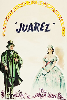 ‎Juarez (1939) directed by William Dieterle • Reviews, film + cast • Letterboxd