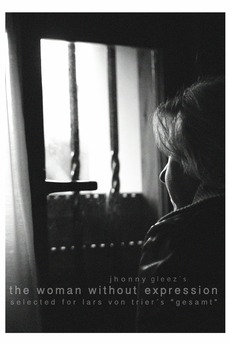 ‎The Woman Without Expression (2012) directed by Jhonny Gleez • Reviews ...