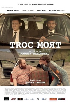 ‎Troc Mort (2017) directed by Martin Darondeau • Reviews, film + cast ...