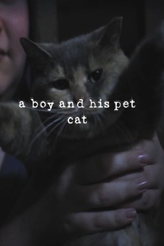 ‎a boy and his pet cat (2019) directed by Jacob Forman • Film + cast ...