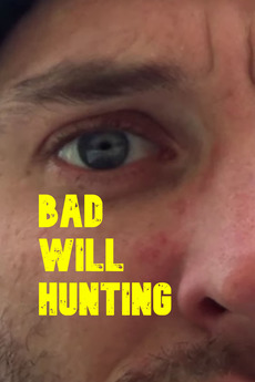 ‎Bad Will Hunting (2020) directed by Danny Madden • Reviews, film ...