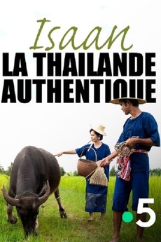 ‎Isaan : la Thaïlande authentique (2020) directed by Julien Bur • Film ...