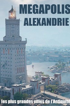 ‎Megapolis, les plus grandes villes de l'Antiquité : Alexandrie (2020 ...
