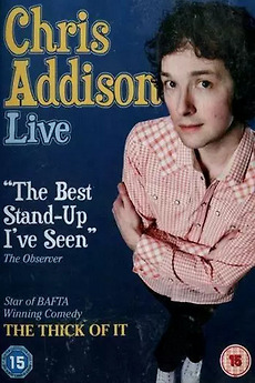 ‎Chris Addison: Live (2011) directed by Paul Wheeler • Reviews, film ...
