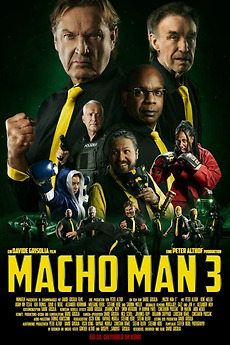 ‎Macho Man 3 (2024) directed by Davide Grisolia • Reviews, film + cast ...