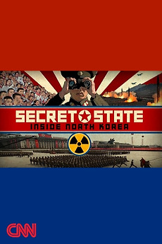 ‎Secret State: Inside North Korea (2017) • Reviews, film + cast ...