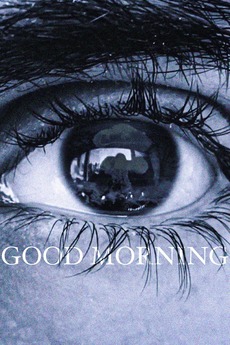 ‎Good Morning (2020) directed by Robert Lilly • Reviews, film + cast ...