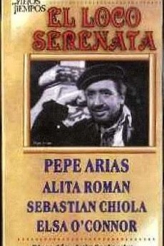 ‎El loco serenata (1939) directed by Luis Saslavsky • Reviews, film ...