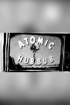 ‎Atomic Hubbub (2009) directed by Stephen Irwin • Reviews, film + cast ...