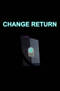 ‎Change Return (2020) directed by Robert Findlay • Reviews, film + cast ...