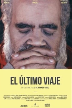 ‎El Último Viaje (2019) directed by Rayner Yanez • Film + cast • Letterboxd