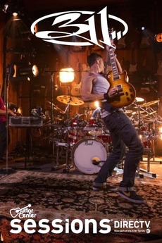 ‎311 - Guitar Center Sessions (2014) • Film + cast • Letterboxd