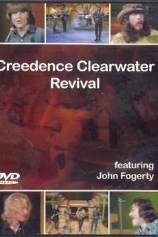 ‎Creedence Clearwater Revival: Featuring John Fogerty (2005) • Film ...