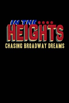 ‎In the Heights: Chasing Broadway Dreams (2009) directed by Paul ...