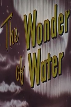 ‎The Wonder Of Water (1958) • Film + cast • Letterboxd