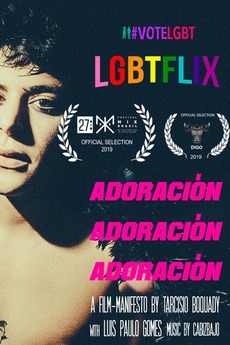 ‎Adoration, Adoration, Adoration (2019) directed by Tarcisio Boquady ...