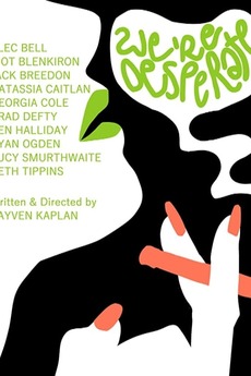 ‎We're Desperate (2020) directed by Kayven Kaplan • Film + cast ...