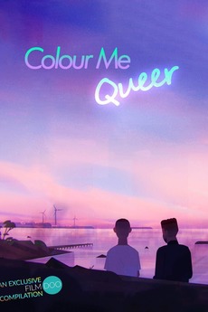‎Colour Me Queer (2019) directed by Léa Mouraud, Arthur Chaumey et al ...