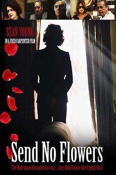 ‎Send No Flowers (2013) directed by Fred Carpenter • Reviews, film ...