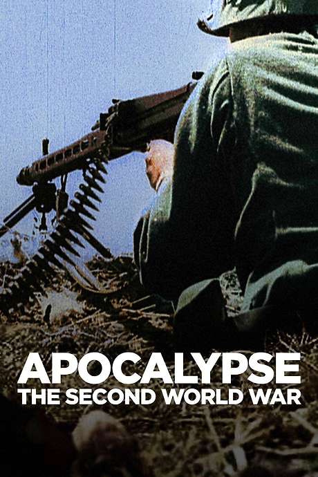 ‎Apocalypse: The Second World War (2009) directed by Isabelle Clarke ...
