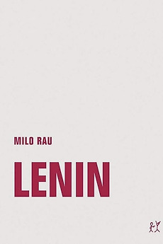 ‎LENIN (2017) directed by Milo Rau • Reviews, film + cast • Letterboxd