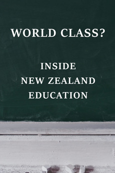 ‎World Class? Inside New Zealand Education (2016) • Film + cast ...