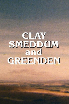 ‎Clay, Smeddum and Greenden (1976) directed by Moira Armstrong ...