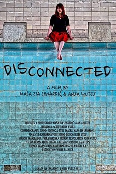 ‎Disconnected (2018) directed by Maša Zia Lenárdič, Anja Wutej • Reviews, film + cast • Letterboxd