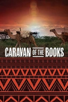 ‎Caravan of the Books: Kenya's Mobile Camel Library directed by Herbert ...