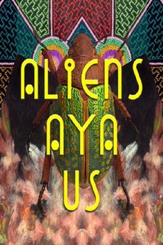 ‎Aliens Aya Us (2020) • Reviews, film + cast • Letterboxd