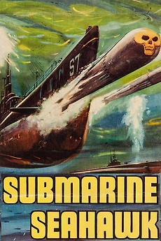 ‎Submarine Seahawk (1958) directed by Spencer Gordon Bennet • Reviews ...