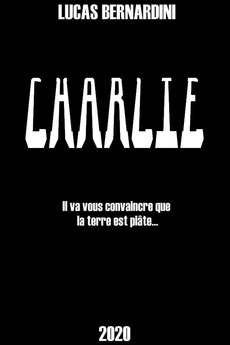 ‎Charlie (2020) directed by Lucas Bernardini • Film + cast • Letterboxd