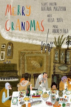 ‎Merry Grandmas (2020) directed by Natalia Mirzoyan • Reviews, film ...