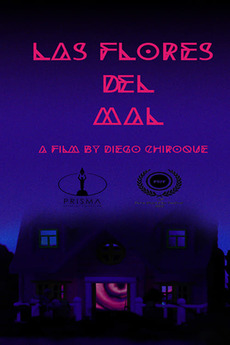 ‎Las flores del mal directed by Diego Chiroque • Film + cast • Letterboxd