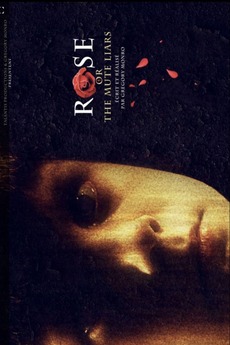‎Rose or the Mute Liars (2013) directed by Grégory Monro • Film + cast ...