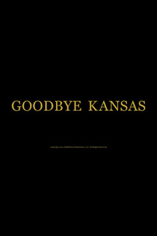 ‎Goodbye Kansas (2020) directed by Dan Giraldo, Stephen Venezia ...