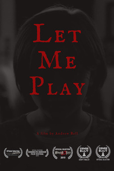 ‎Let Me Play (2019) directed by Andrew Bell • Reviews, film + cast ...