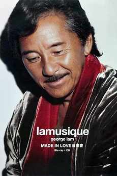 ‎George Lam Lamusique Concert (2010) • Film + cast • Letterboxd